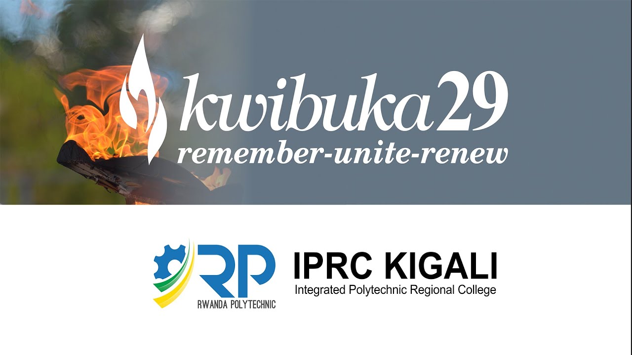 LIVE: Rwanda Polytechnic and IPRC Kigali Kwibuka 29 - YouTube
