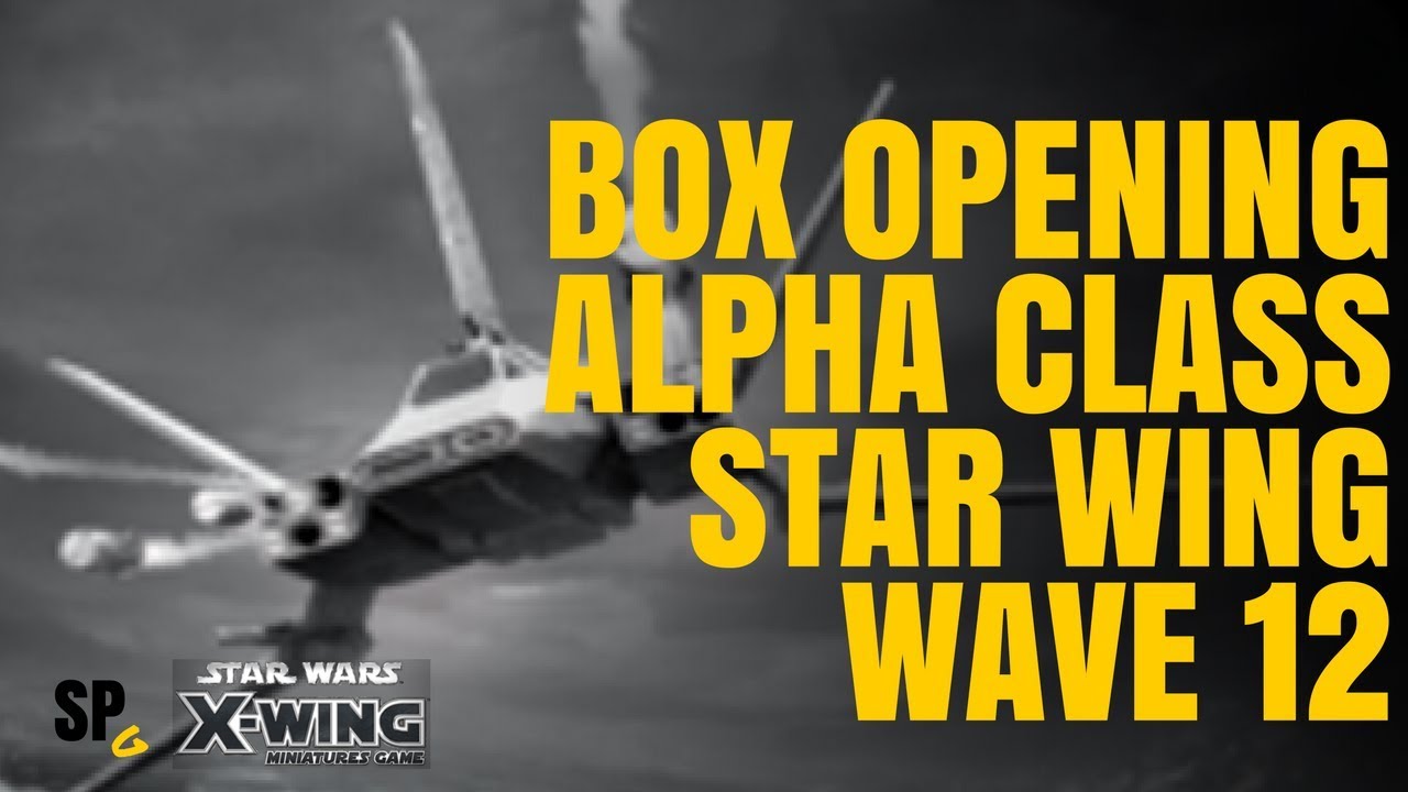 BOX OPENING: - Alpha-Class Star Wing Expansion Pack - X-Wing Miniatures ...