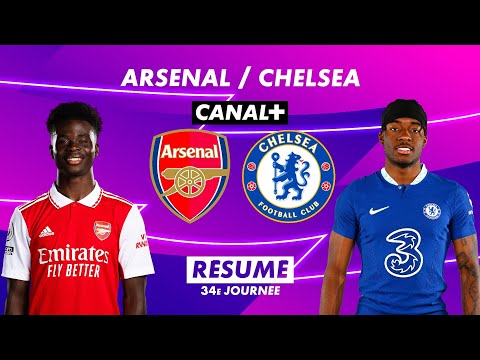 Le résumé d'Arsenal / Chelsea - Premier League 2022-2023 (34ème journée)