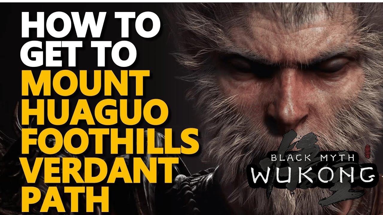 How to get to Mount Huaguo Foothills Verdant Path Black Myth Wukong ...