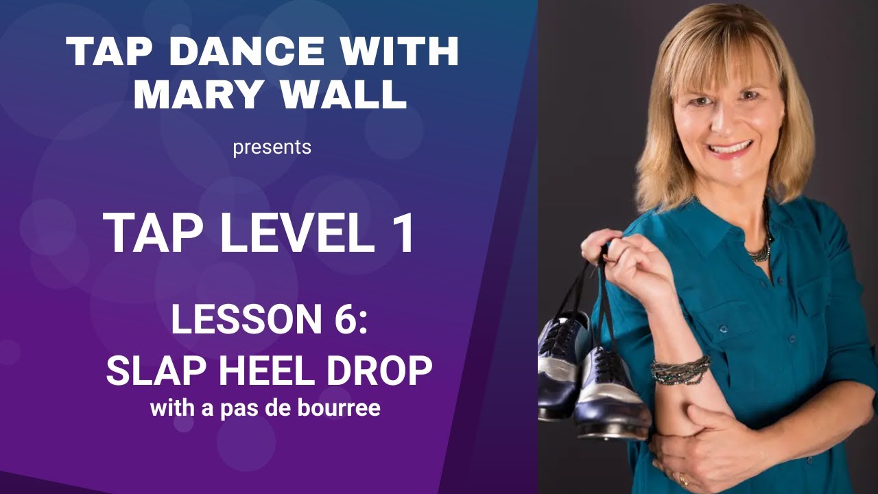How to Tap Dance Level 1 Lesson 6: Slap Heel Drop - YouTube