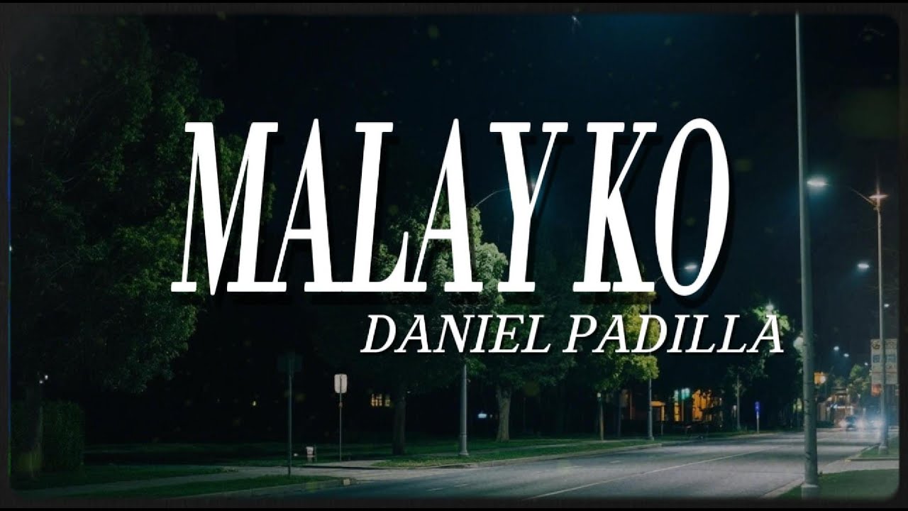 Daniel Padilla - Malay ko [Lyrics] - YouTube