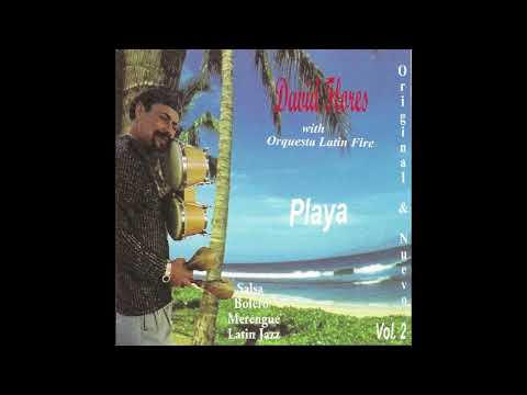 David Flores With Orquesta Latin Fire - Playa (Full Album)
