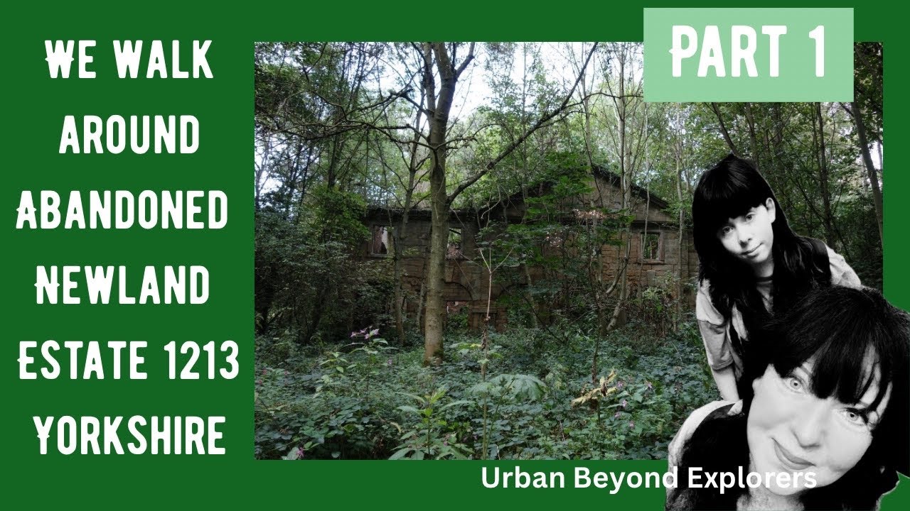 Abandoned Newlands Hall Estate 1213 & Colliery History Explore Part 1 ...