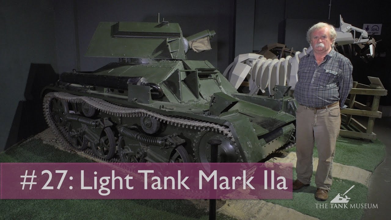 Tank Chats #27 Light Tank Mark IIA | The Tank Museum - YouTube