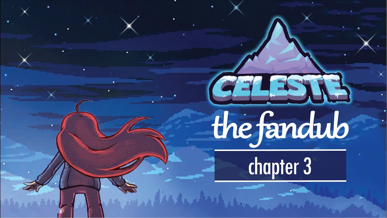Celeste: The Fandub - Chapter 3 - YouTube