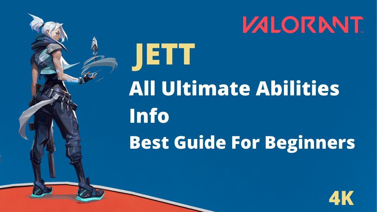 Jett - All Ultimate Abilities & Best Guide For Beginners | Valorant ...