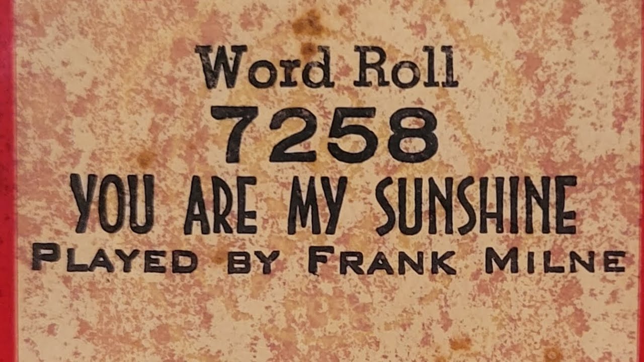 You Are My Sunshine - QRS Word Roll 7258 - YouTube