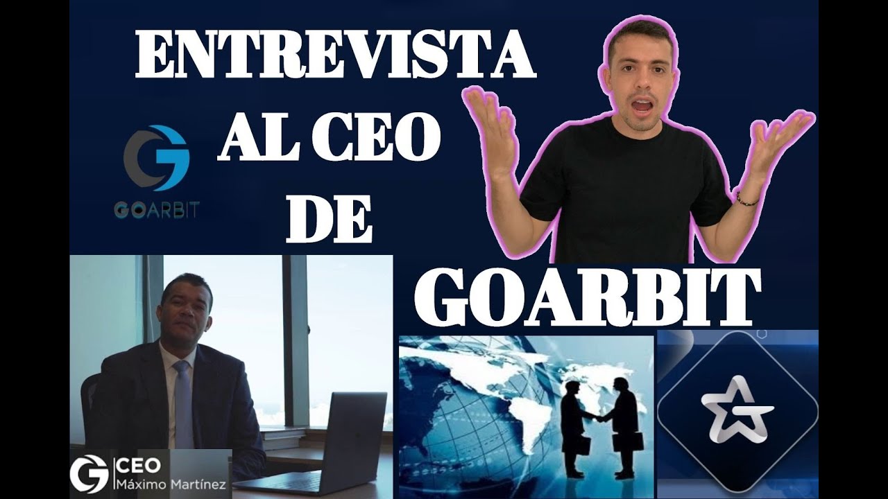 🌟GOARBIT🌟Entrevista al🌟 CEO🌟 MAXIMO 🌟MARTINEZ 🌟REPUBLICA DOMINICANA🌟 ...