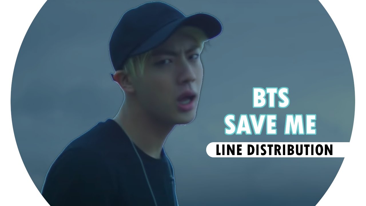 BTS - Save ME | (Line Distribution) [R] - YouTube