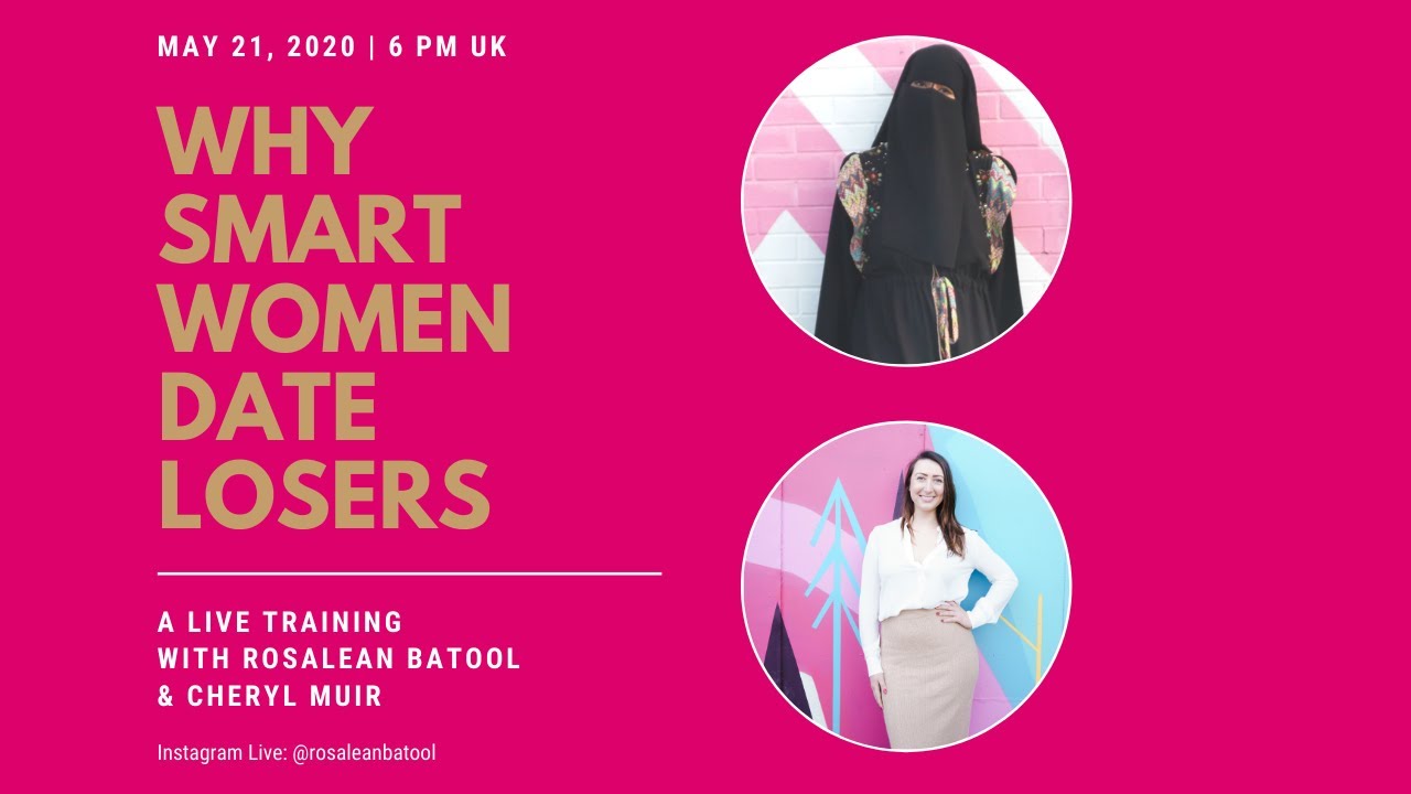 Why Smart Women Date Losers | REPLAY | with Rosalean Batool & Cheryl ...