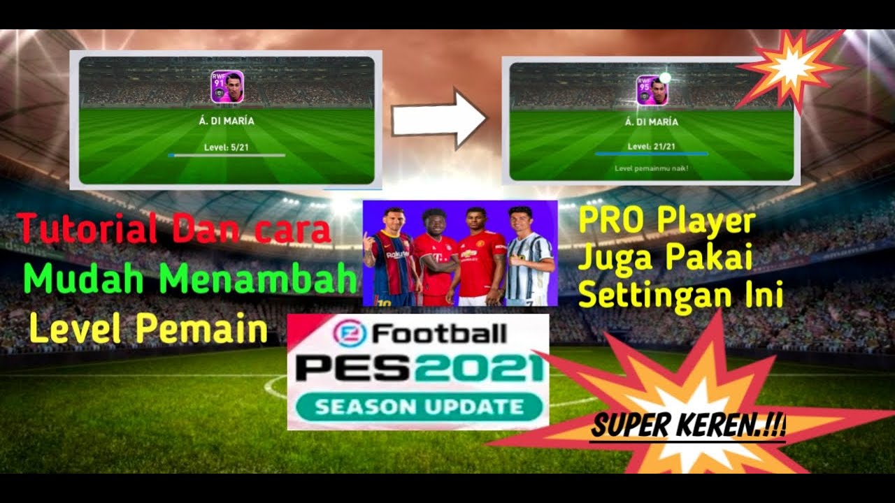 Tutorial Dan Cara Muda Menambah Level Pemain || di eFootball Pes 2021 ...