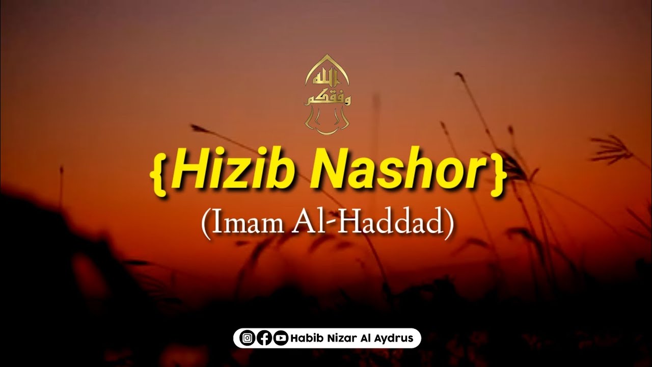 Full Teks dan Terjemah 𝙃𝙄𝙕𝙄𝘽 𝙉𝘼𝙎𝙃𝙊𝙍 | Habib Nizar Al Aydrus - YouTube