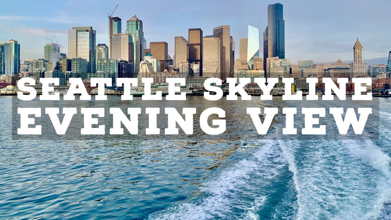 Seattle Skyline View | Downtown Seattle Evening View (January 2020 ...
