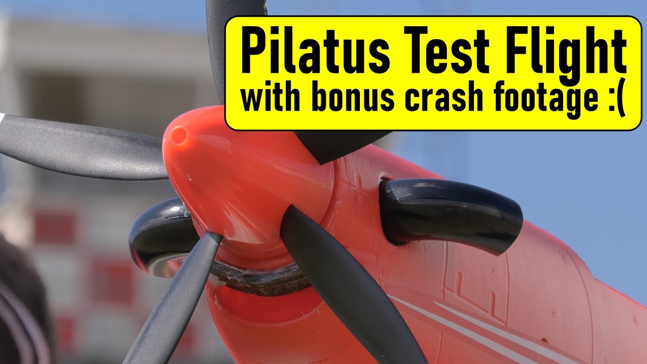 Pilatus test flight (with bonus crash footage) - YouTube