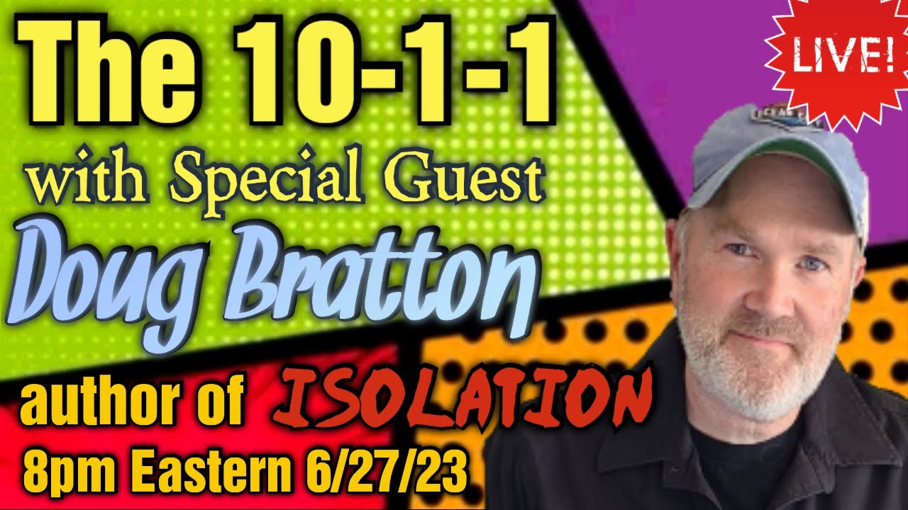 The 10-1-1 with Special Guest Doug Bratton - YouTube