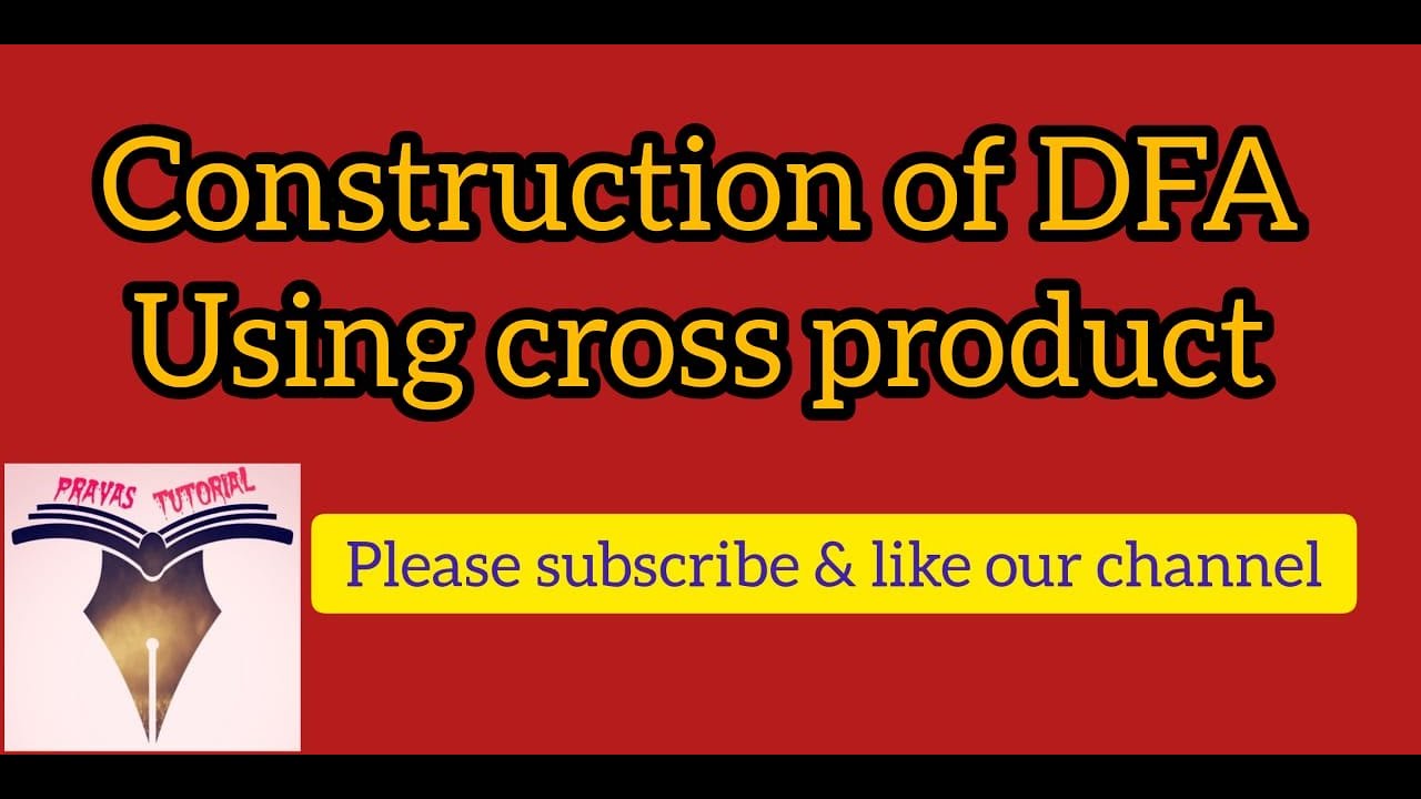 Construction Of Dfa Using Cross Product C19 Computerscience Theoryofcomputation Dfa Youtube