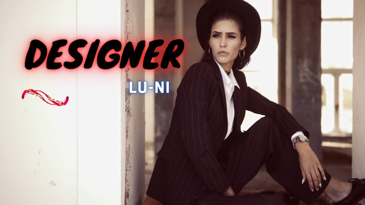 Designer - Lu-Ni (Urban Latin, Music Video) + Lyrics - YouTube