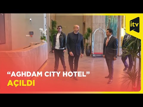 Prezident İlham Əliyev “Aghdam City Hotel”in açılışında iştirak edib