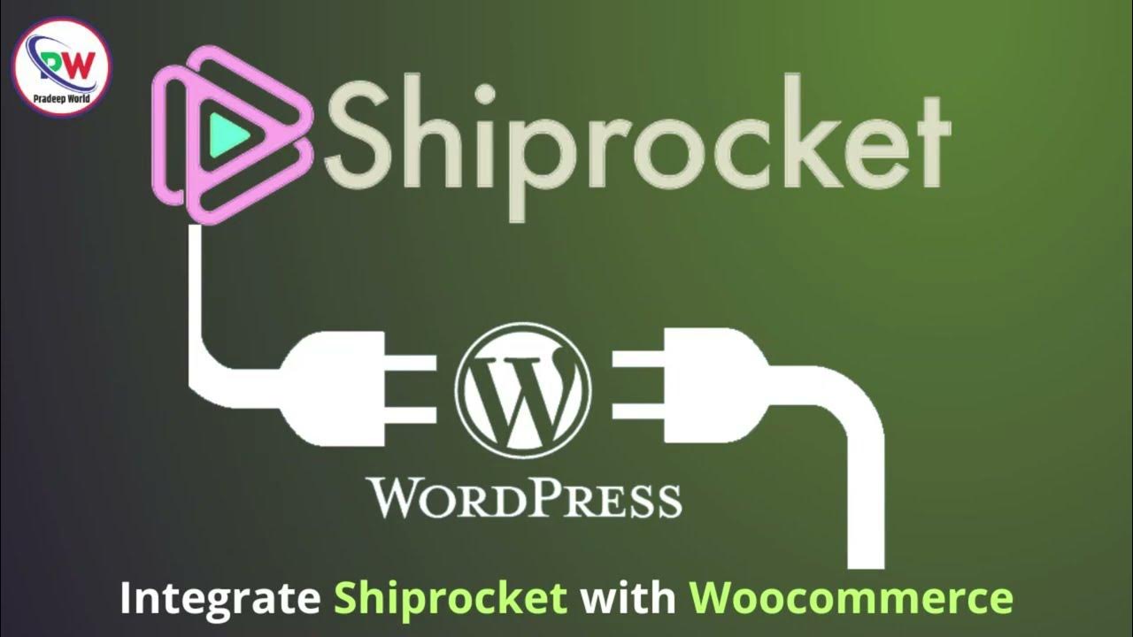 Integrate Shiprocket With WooCommerce | WordPress Integration | Shiprocket - YouTube
