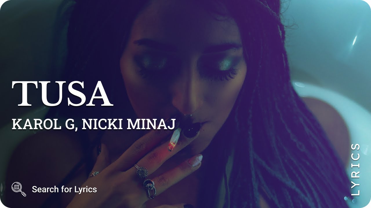KAROL G, Nicki Minaj - Tusa (Lyrics for Desktop) - YouTube
