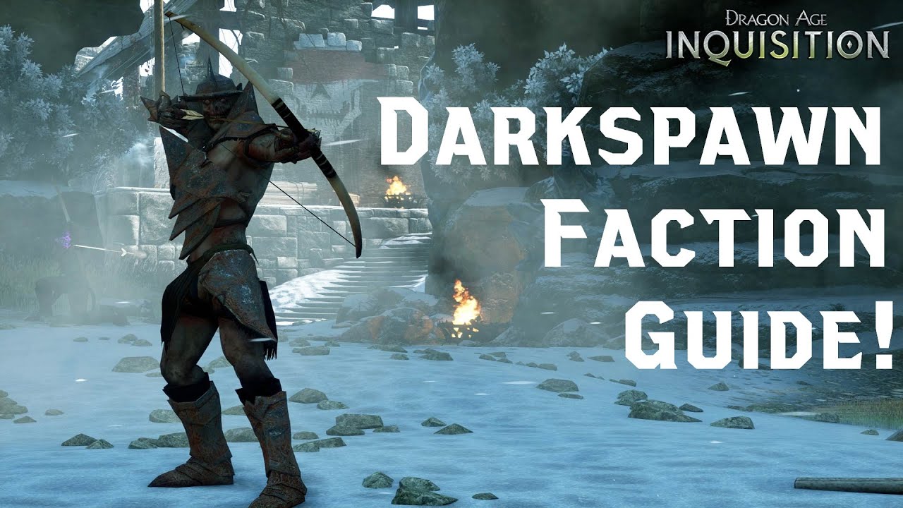 Dragon Age Inquisition: Darkspawn Faction Guide - YouTube
