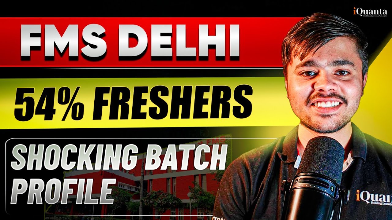 54% Freshers at FMS Delhi 🔥 | Batch Profile & Selection Criteria ...