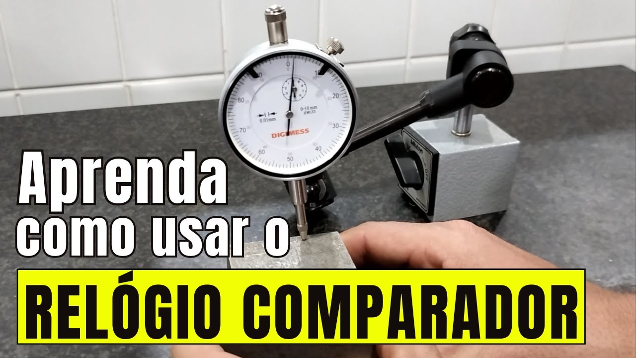 METROLOGIA - Como fazer a Leitura e interpretação do RELÓGIO COMPARADOR ...