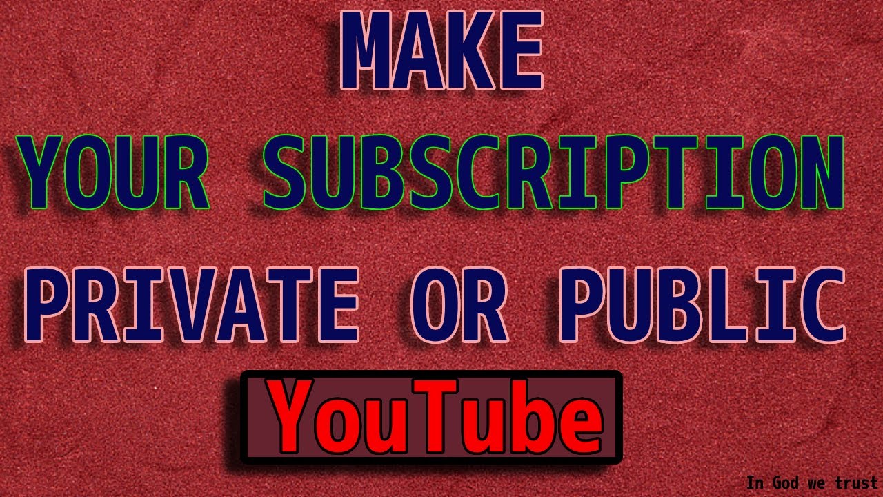 Make Your Subscription Public Or Private YouTube make-your-subscription-public-or-private-youtube