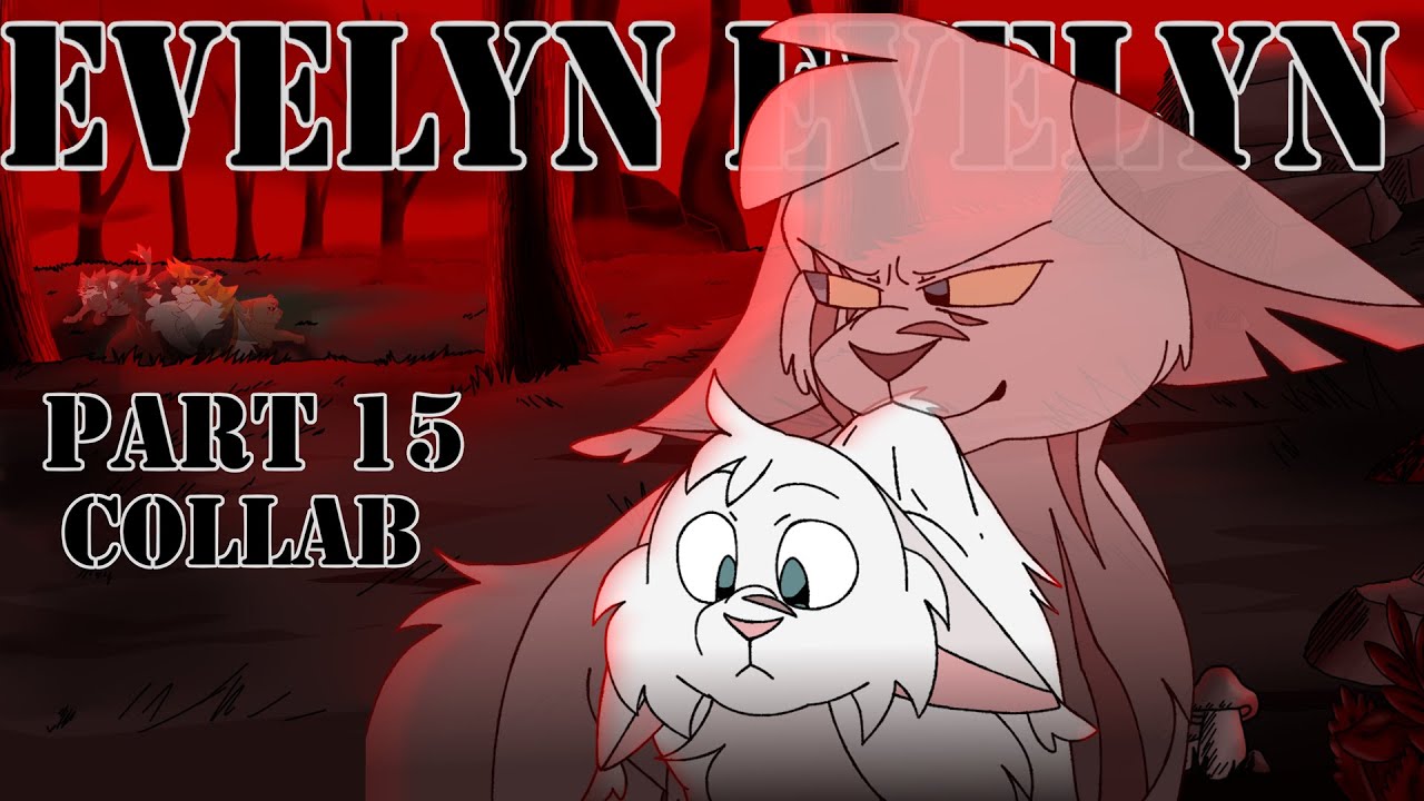 (Old) "Evelyn Evelyn" MAP Part 15 COLLAB w/ @kedicat [Warrior Cats ...
