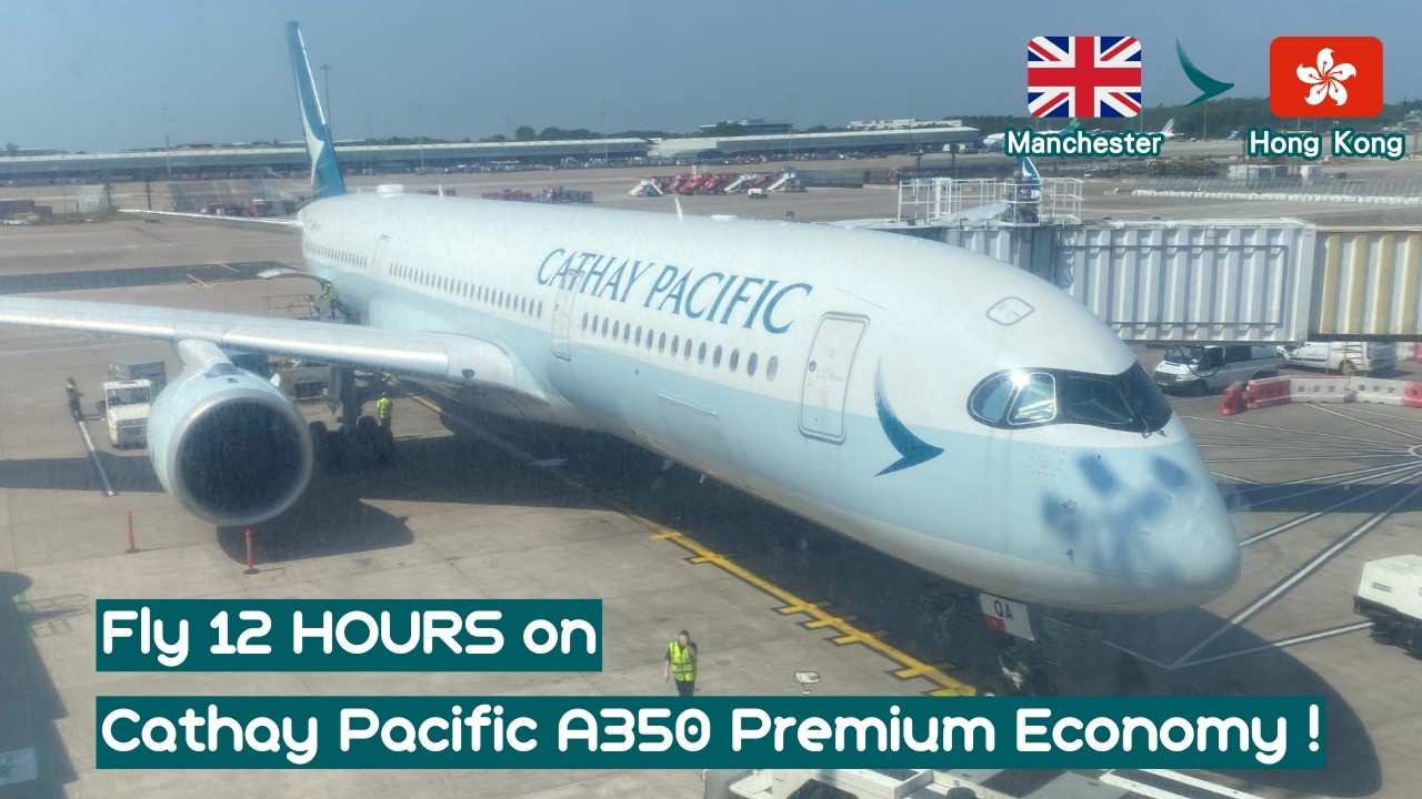 Cathay Pacific Premium Economy Class Review - Airbus A350-900 ...