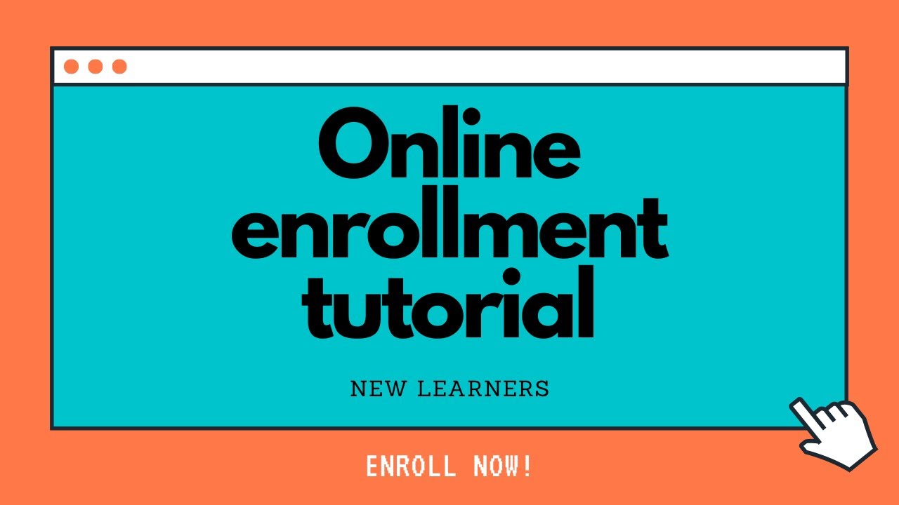 NEW LEARNERS - ONLINE ENROLLMENT TUTORIAL - YouTube