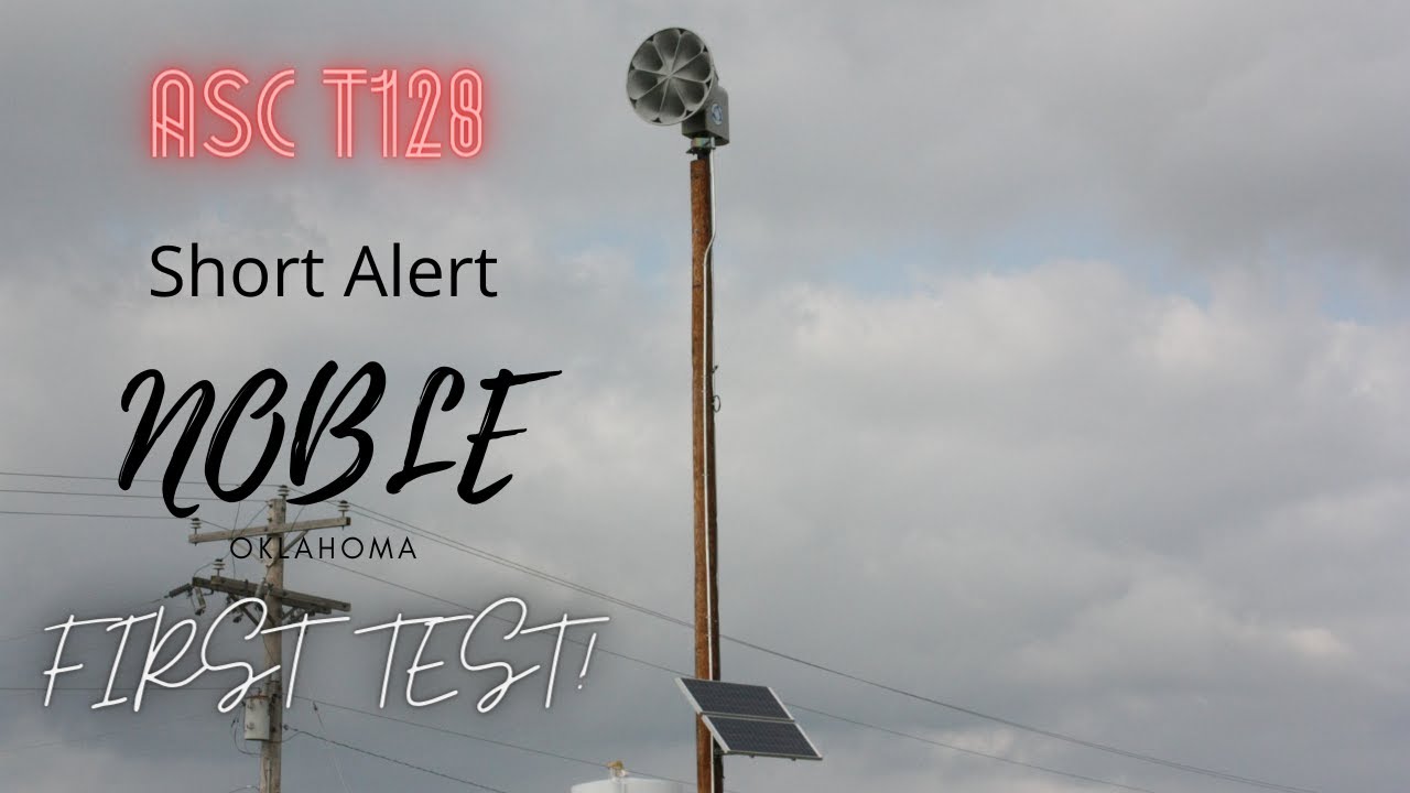 ASC T128 | Alert | Noble,Ok | 6/12/21 | (First Test) - YouTube