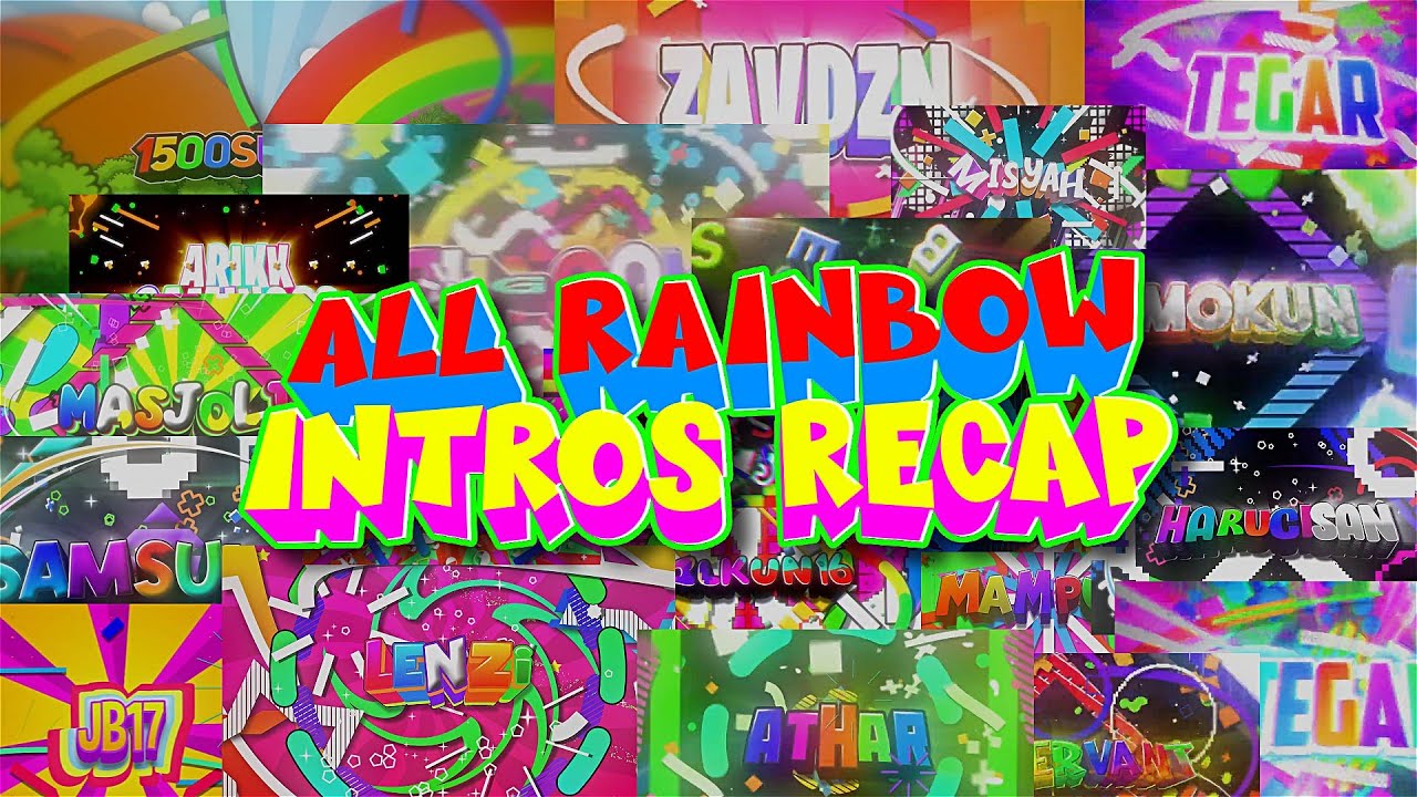 ALL RAINBOW INTROS RECAPS || KUMPULAN INTRO RAINBOW SAMPAI SEKARANG ...