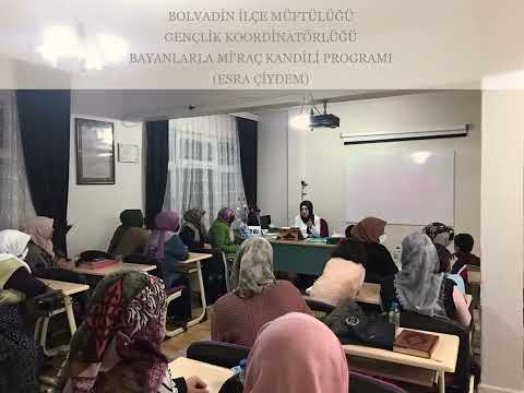 MİRAÇ KANDİLİ (BAYANLARA YÖNELİK PROGRAM) BOLVADİN İLÇE MÜFTÜLÜĞÜ GENÇLİK KOORDİNATÖRLÜĞÜ