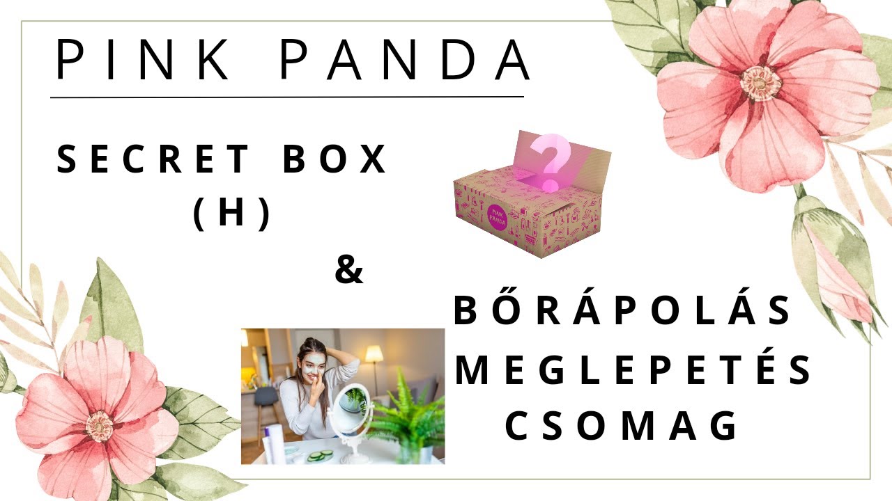 𝐒𝐄𝐂𝐑𝐄𝐓 𝐁𝐎𝐗 𝐇 & 𝐁Ő𝐑Á𝐏𝐎𝐋Á𝐒 𝐌𝐄𝐆𝐋𝐄𝐏𝐄𝐓É𝐒 𝐂𝐒𝐎𝐌𝐀𝐆 𝐅𝐑𝐎𝐌 𝐏𝐈𝐍𝐊 𝐏𝐀𝐍𝐃𝐀 #pinkpanda # ...