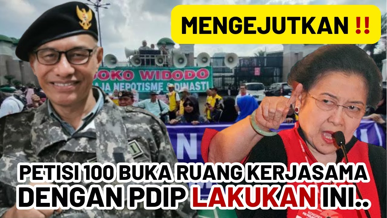 MENGEJUTKAN !! PETISI 100 SIAP BERSAMAI PDIP ? BUKA RUANG KERJASAMA ...