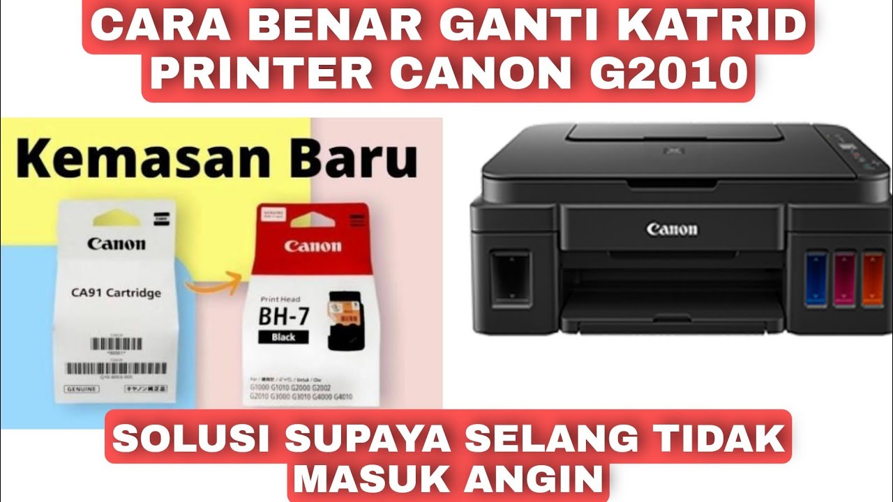 Cara Mudah Ganti Katrid Pada Printer Canon G2010 - YouTube