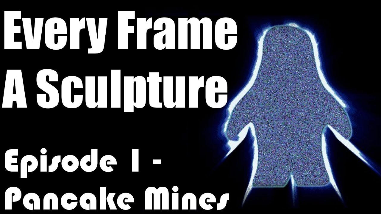 Every Frame a Sculpture: Episode 1 - Pancake Mines - YouTube