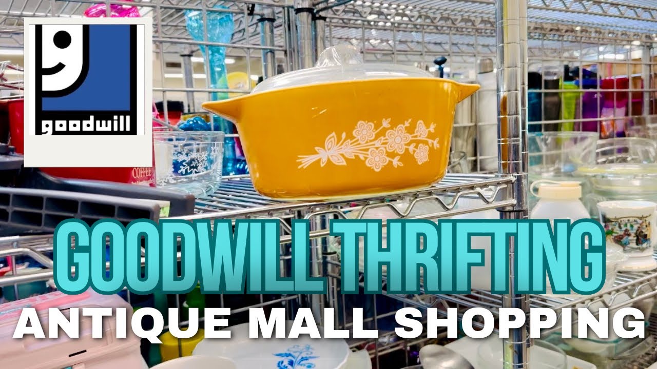 Goodwill Thrifting Antique mall shopping Vintage treasure finding Thrift reseller Shop with me ...