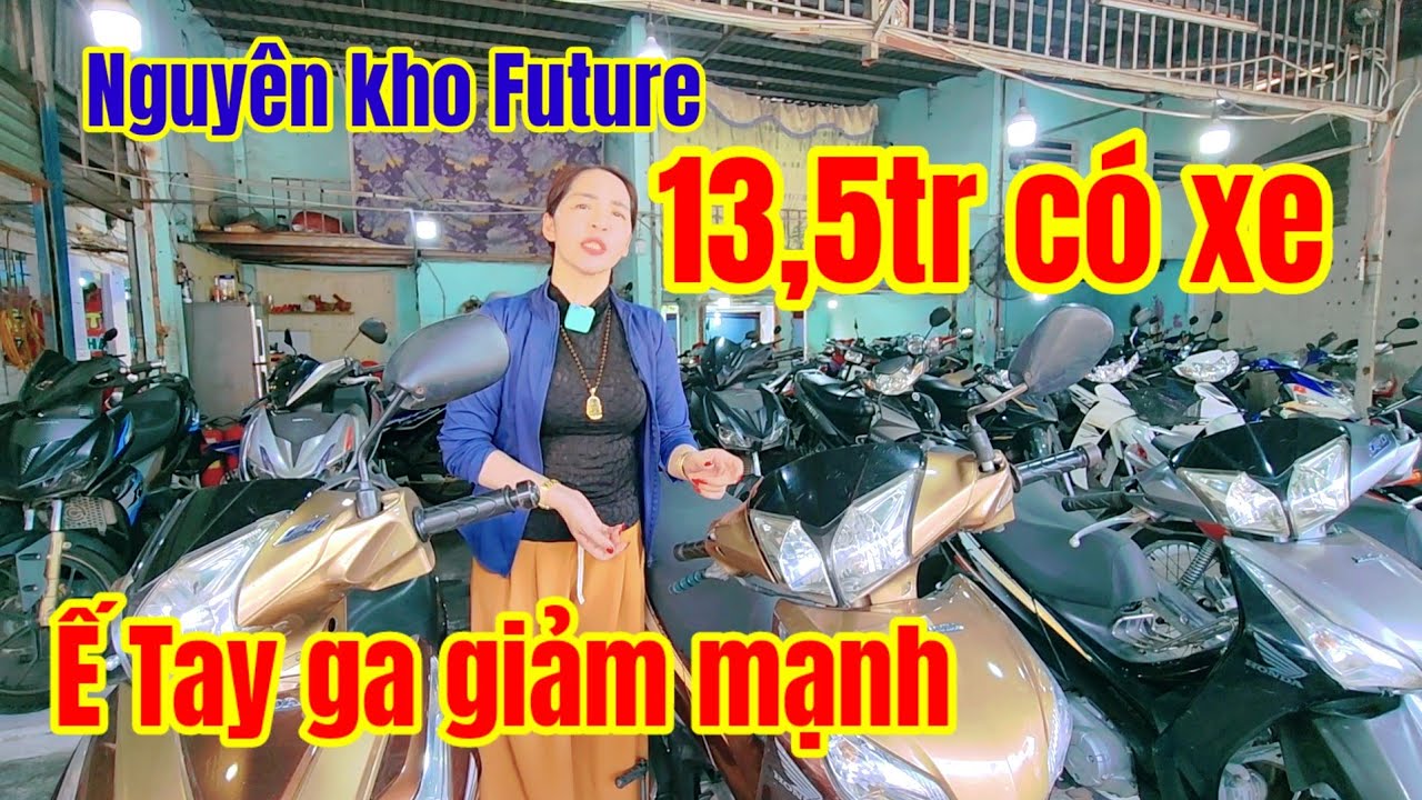 Future và nguyên dàn tay ga xịn chờ thanh lý ở chỗ Chị Hồng góp tới bến ...