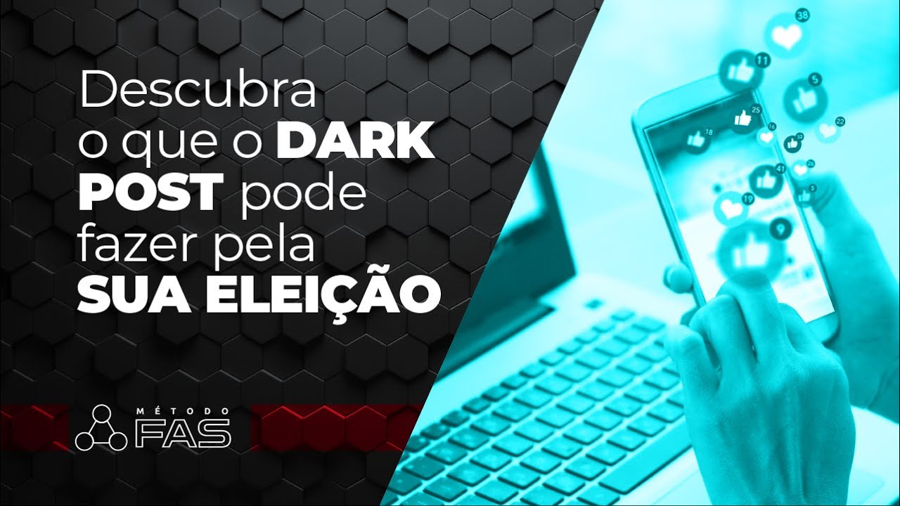 DESCUBRA O QUE O DARK POST PODE FAZER PELA SUA ELEIÇÃO! - YouTube