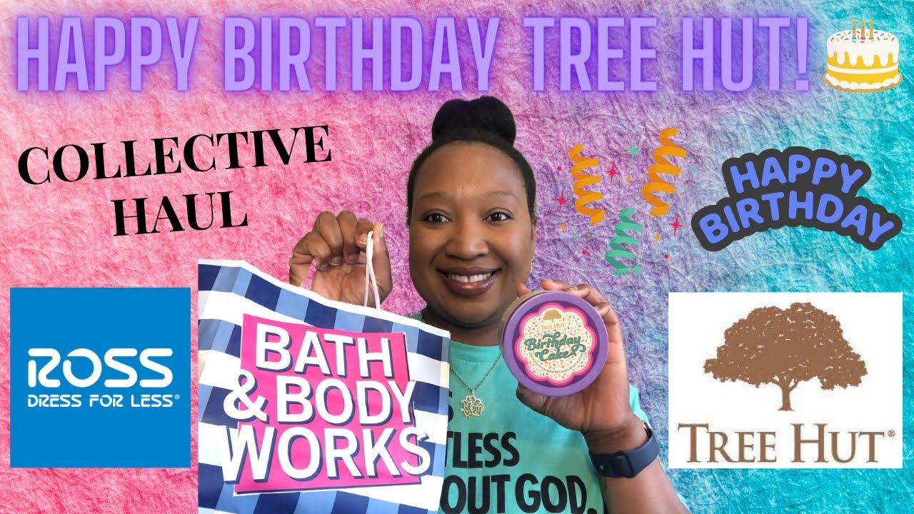 HAPPY BIRTHDAY 🎂 TREE HUT 🎉 | COLLECTIVE HAUL | BATH & BODY WORKS ...