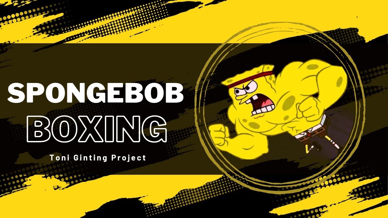 DJ SPONGEBOB "BOXING" SPESIAL MALAM MINGGU - YouTube