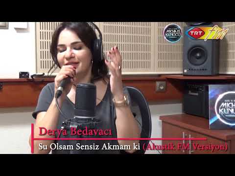 Derya Bedavacı   Su Olsam Sensiz Akmamki