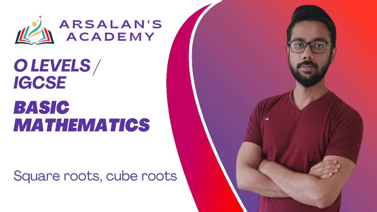 Square Roots and Cube Roots | Basic Mathematics | O levels, IGCSE, GCE ...