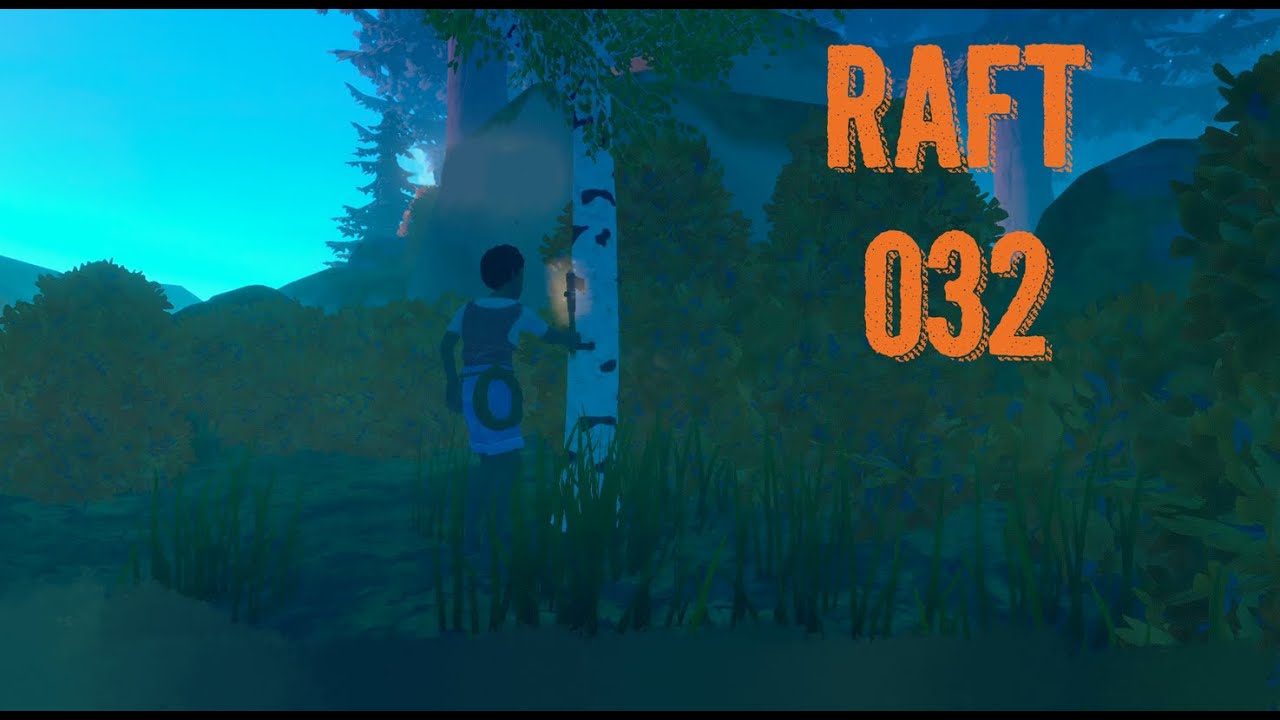 Raft 032 – Die Bäume kann man fällen? - YouTube