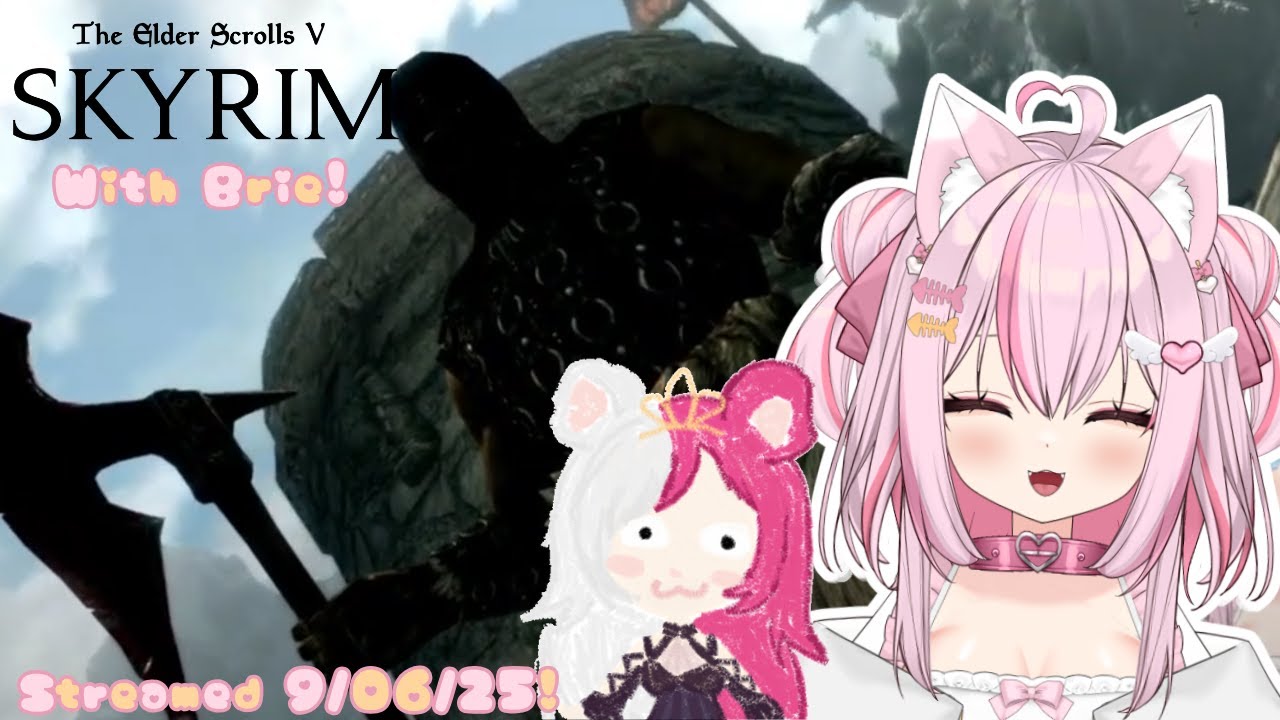[TWITCH VOD] 🐉 Skyrim SE + 🌿Catnip Gummy + 👑 Brie = CHAOS 🐉💘{9/6/25 ...