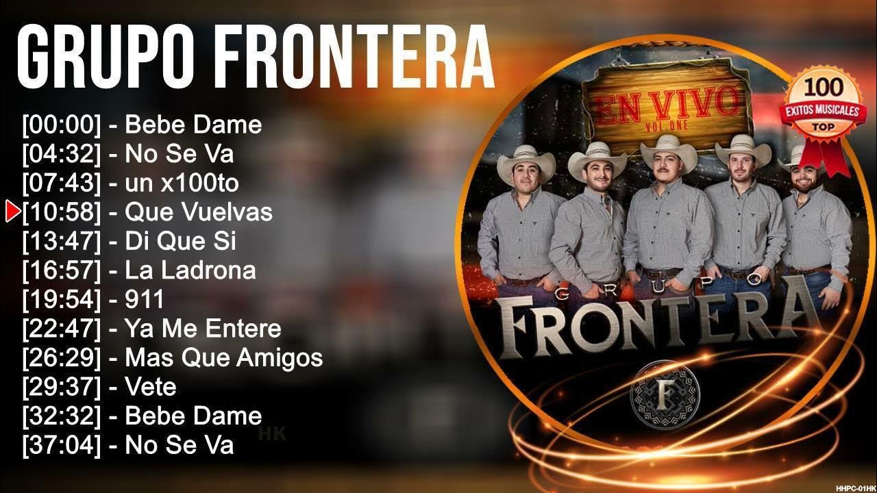 Grupo Frontera Exitos Sus Mejores Canciones ~ Mix Románticas 2023 - YouTube