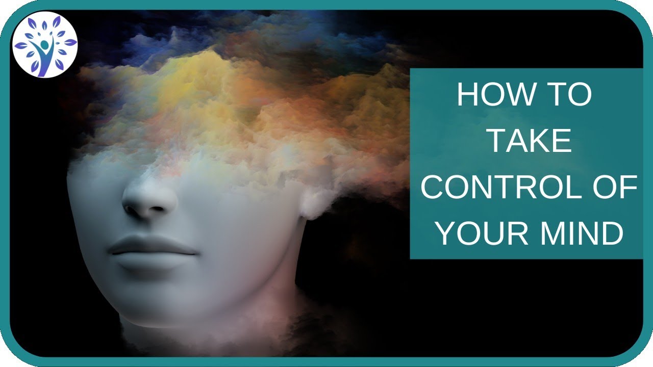 How to take control of your mind | Master any emotion | Don't let your ...